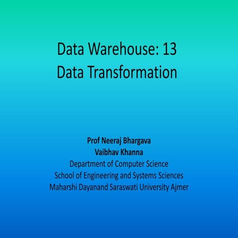Data warehouse 13 data transformation | PPTX