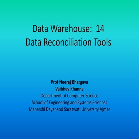 Data warehouse 14 data reconciliation tools | PPTX