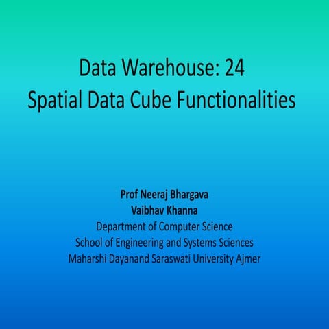 Data warehouse 24 spatial data cube functions | PPTX
