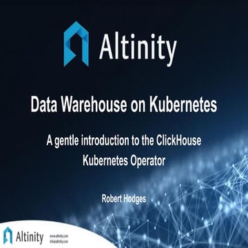 Data Warehouse On Kubernetes Gentle Intro To Clickhouse Operator By Robert Hodges Ppt 