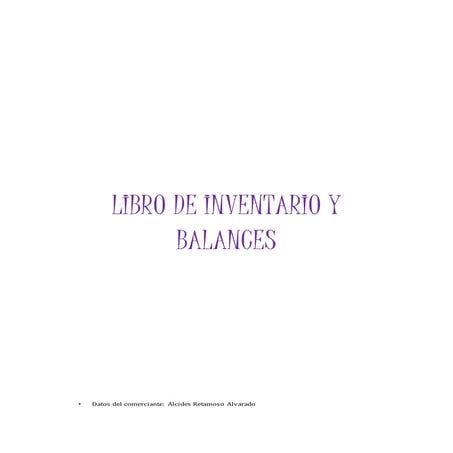 LIBRO DE INVENTARIOS Y BALANCES | DOCX