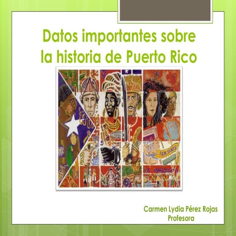 Acontecimientos Históricos Importantes En Puerto Rico Cronologia