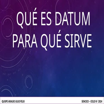 QUE ES EL DATUM EN GEODESIA CONCEPTOS BASICOS DEL DATUM | PPTX