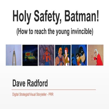 Dave Radford - Holy Safety, Batman! (Reaching the Young Invincibles) | PPT