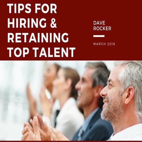 Dave Rocker: Hiring & Retaining Top Talent | PDF