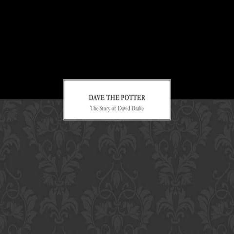 Dave the Potter | PPTX