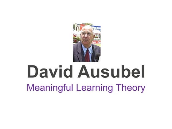 AUSUBEL'S MEANINGFUL VERBAL LEARNING/SUBSUMPTION THEORY | PPTX | Education