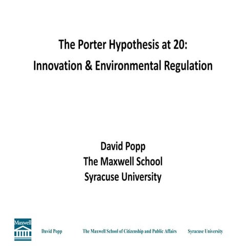 David Popp Presentation - The Porter Hypothesis at 20: Can ...
