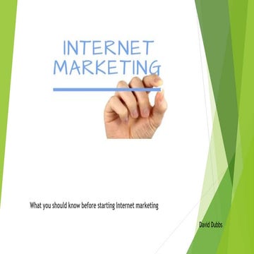 David Dubbs | The Beginners Guide to Internet Marketing | PPT