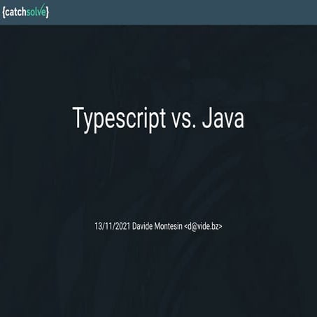 Sfscon 21 Davide Montesin Typescript Vs Java Ppt