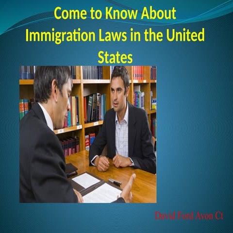 David Ford Avon CT | Come to Know About Immigration Laws in the United ...
