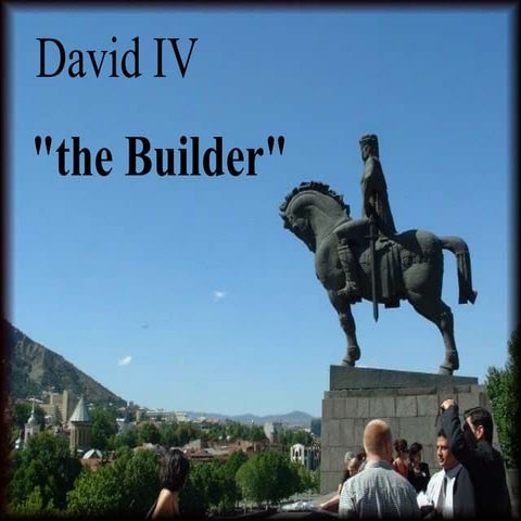 David IV the builder | PPTX