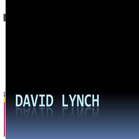 David lynch | PPTX | Movies | Entertainment