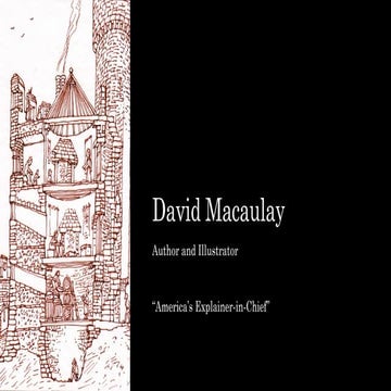 David Macaulay (Author/Illustrator) Presentation | PPTX