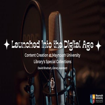 Launched into the Digital Age: Content Creation at Maynooth University ...