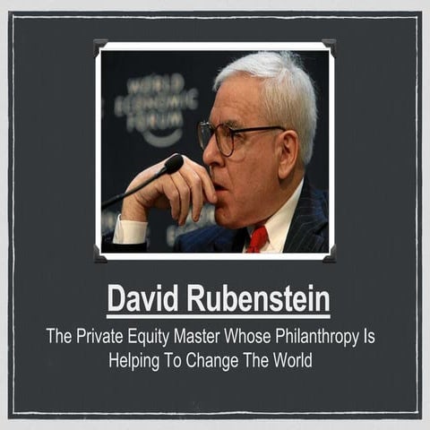 David Rubenstein Philanthropist | PPTX