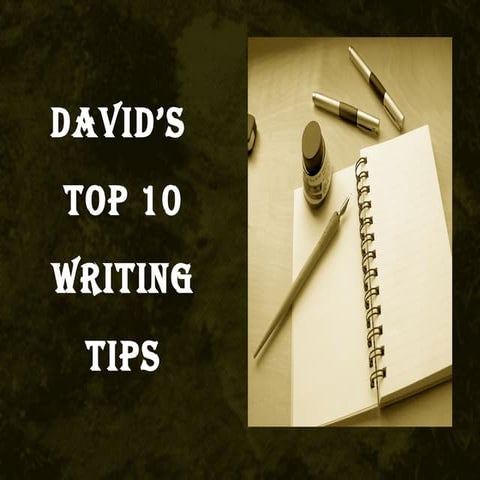 David's Top 10 Writing Tips | PPT