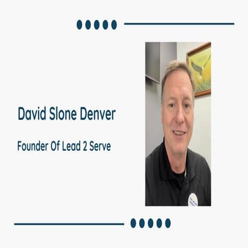 David Slone Denver - Founder Of Lead 2 Serve | PPT
