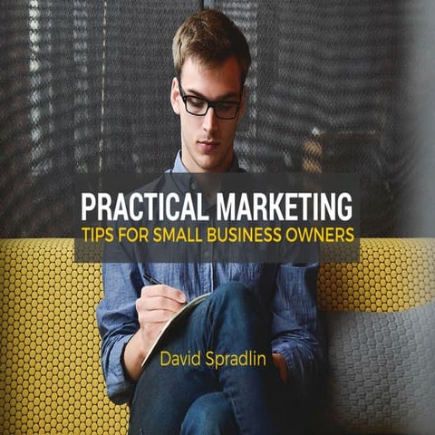 Practical Marketing Tips for Small Business Owners | PDF