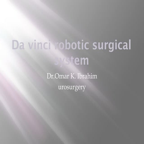 Da vinci robotic surgical system | PPT