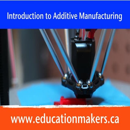 Introduction to Additive Manufacturing | PDF