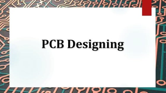 Printed board circuit design (Pcb) PPT | PPTX