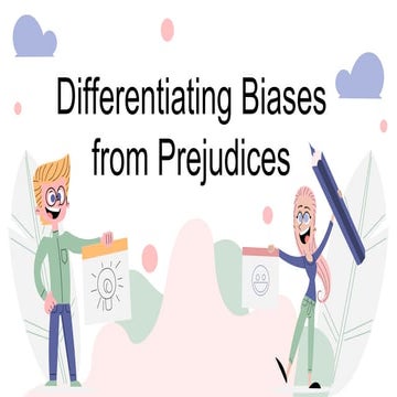Differentiating Biases from Prejudices | PPTX