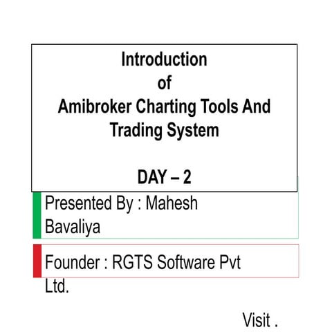 Day - 2 Introduction of Amibroker Charting Tools and Trading System, | PPTX | Technology & Computing