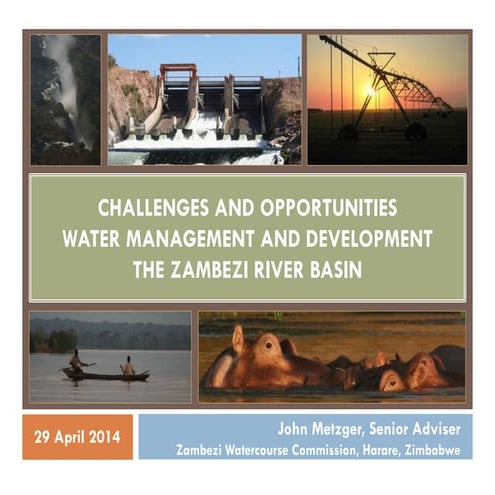 Challenges and Opportunities: water management and development in the ...