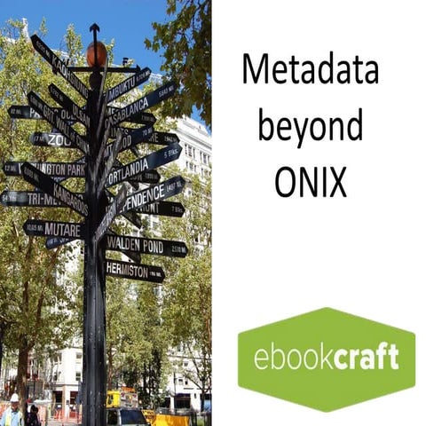 Metadata Beyond ONIX: How Publishers can use Different Metadata Formats ...