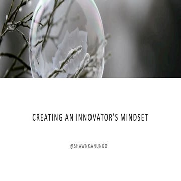 The Innovator’s Mindset, Creating an Innovator's Mindset - Shawn ...
