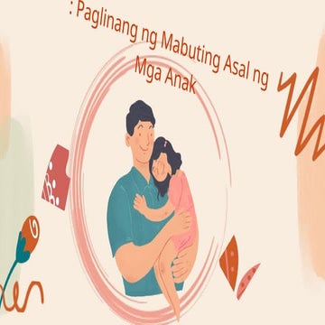 : Paglinang ng Mabuting Asal ng Mga Anak | PPTX