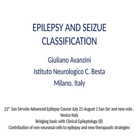 Day 1_Avanzini -Epilepsy Seizure and Classification.pptx