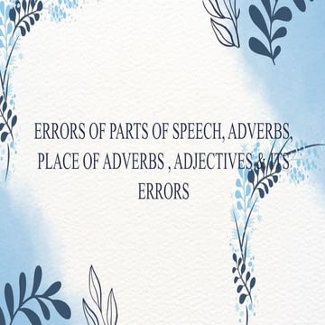 DAY 1 Errors of parts of speech,Adverbs, Place of Adverbs , Adjectives ...