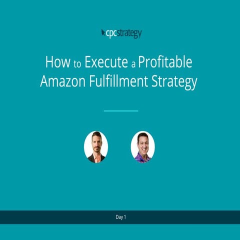 Day1: How to Execute A Profitable FBA Strategy | PPTX