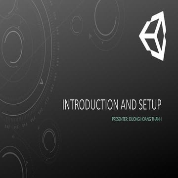 Unity Day 1: Introduction and Setup - Duong Hoang Thanh | PPTX