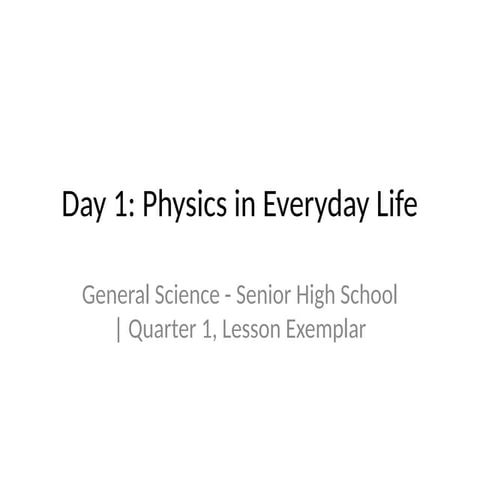 Day_1_Physics_in_Everyday_Life NEW CURR.pptx