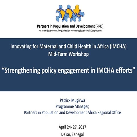 Day 1 session 3 strengthening policy engagement in imcha ppd | PPTX