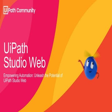 UiPath Studio Web workshop series - Day 1 | PPTX