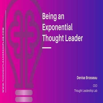 Being an Exponential Thought Leader - Denise Brosseau | PDF