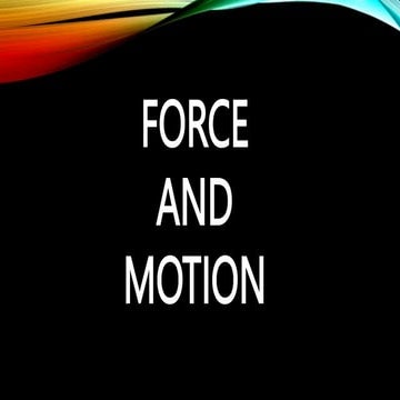 Day 2 - Force and Motion - Motion and Speed Power Point.pptx