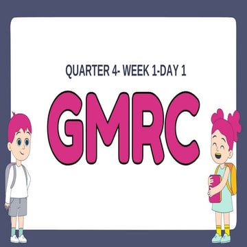 GMRC Grade 1 Quarter 4 WEEK 1 DAY 4-5.pptx