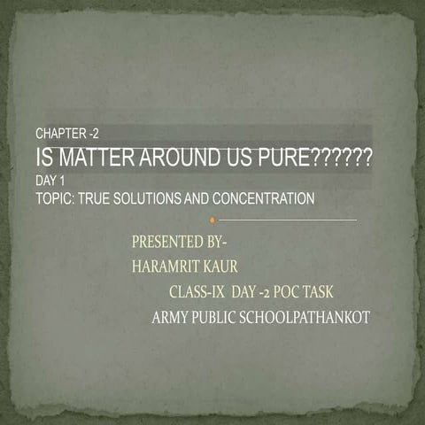 IS MATTER AROUND US PURE class ix ch2 | PPTX