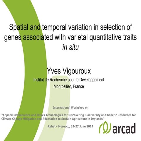 THEME – 4 Spatial and temporal variation in selection of genes ...