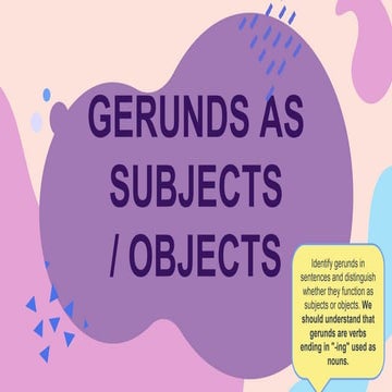 Day 3 - 4 Gerunds as Subjects and Objects.pptx