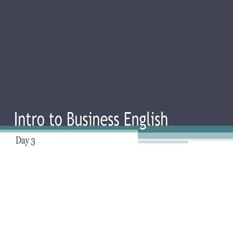 Introduction to Business English - Day 3 | PPT