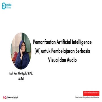 DAY 3 - Pemanfaatan Artificial Intelligence (AI) untuk Pembelajaran Berbasis Visual dan Audio .pdf