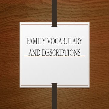 family vocabulary and descriptions/ appearance | PPTX