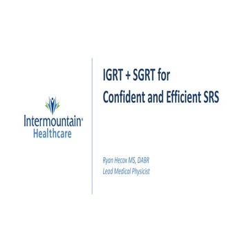 IGRT + SGRT for Confident and Efficient SRS | PPTX