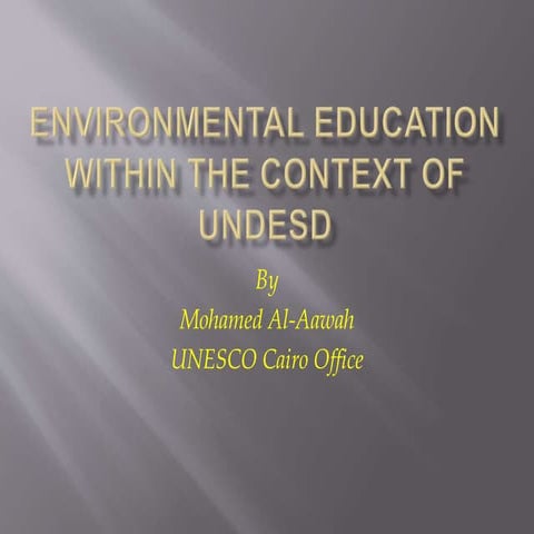 Day 3 UNESCO Environmental Education Within the context of UNDESD | PPT